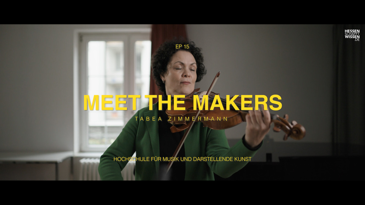 Meet The Makers EP15 | Tabea Zimmermann - Viola und Kammermusik – Hessen schafft Wissen