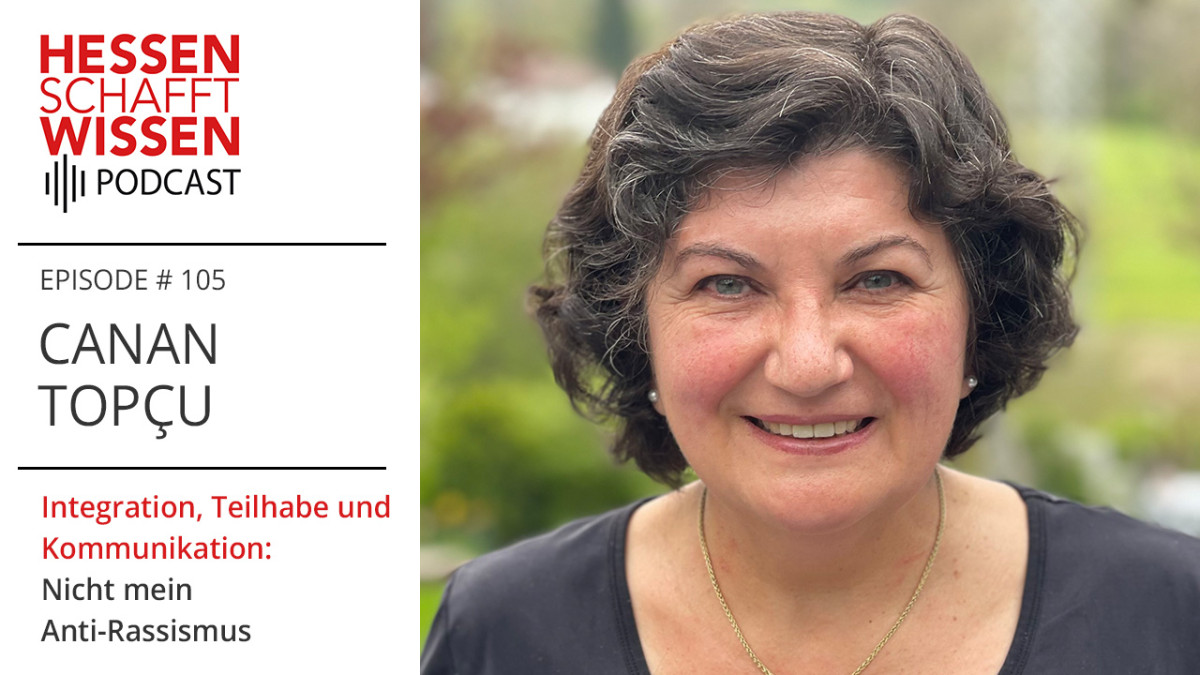 Podcast Canan Topçu – Hessen schafft Wissen
