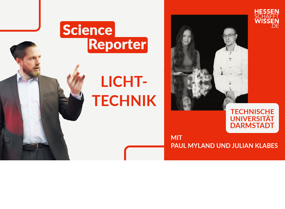 Science Reporter: Lichttechnik – Hessen schafft Wissen